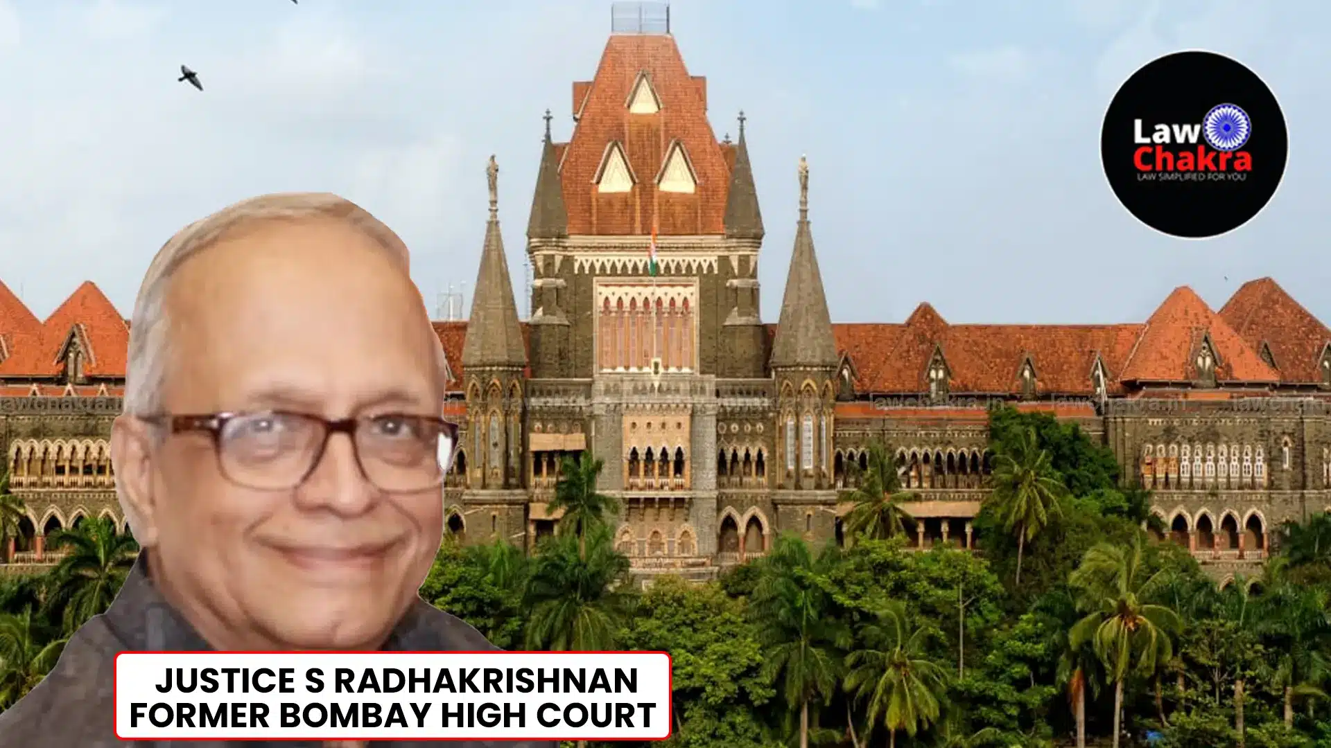 Former Bombay High Court Judge Justice S Radhakrishnan Dies At 78