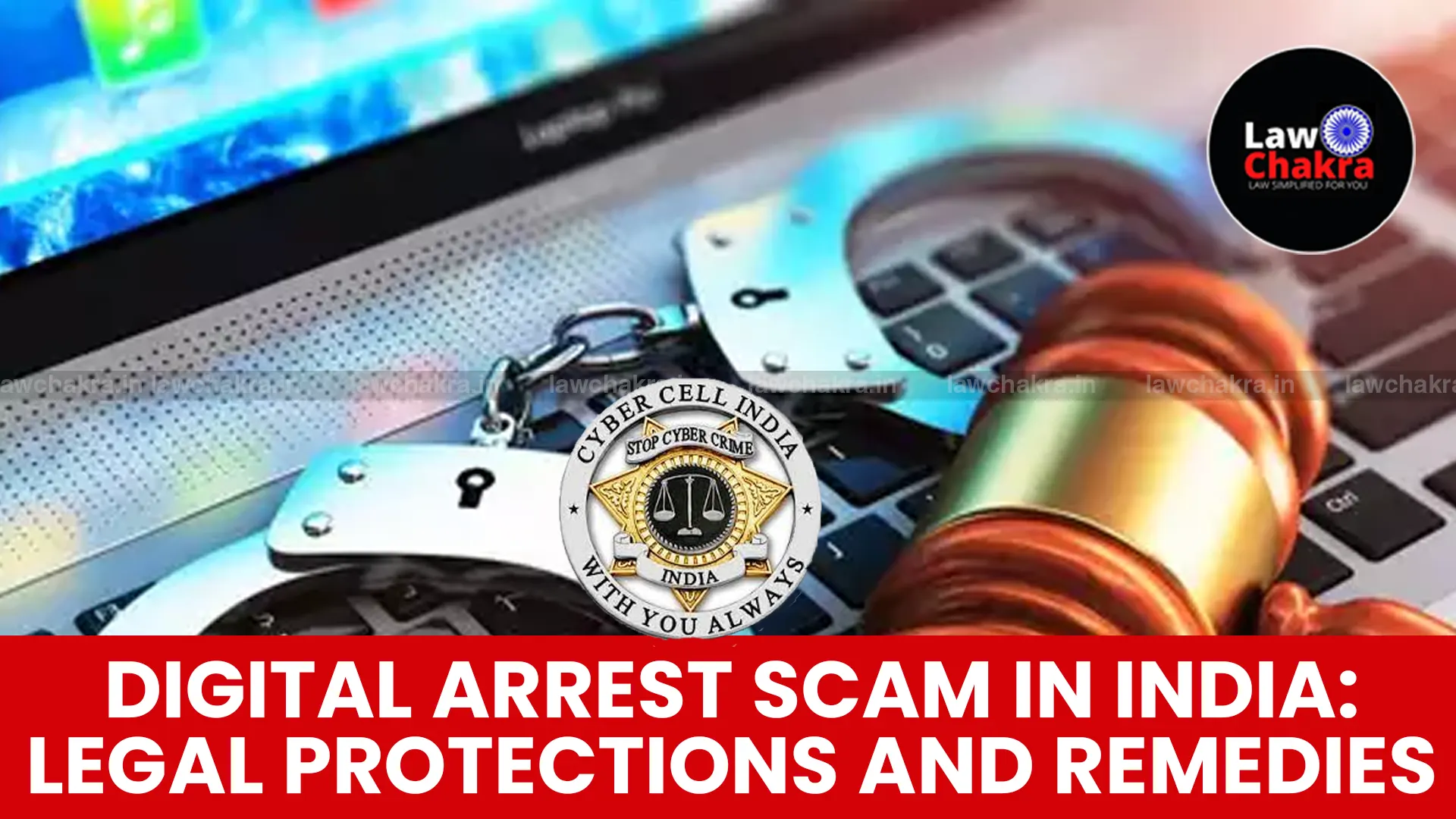 Digital Arrest Scam In India: Legal Protections And Remedies