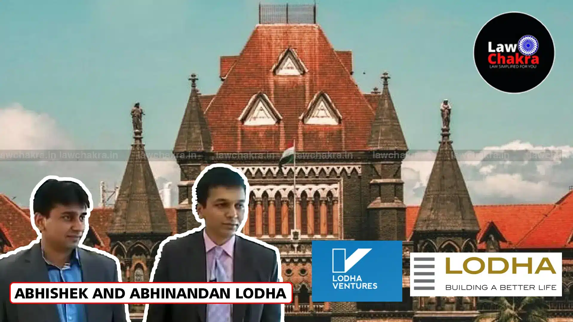 Lodha Vs Lodha | Bombay High Court To Hear Trademark Dispute Between ...