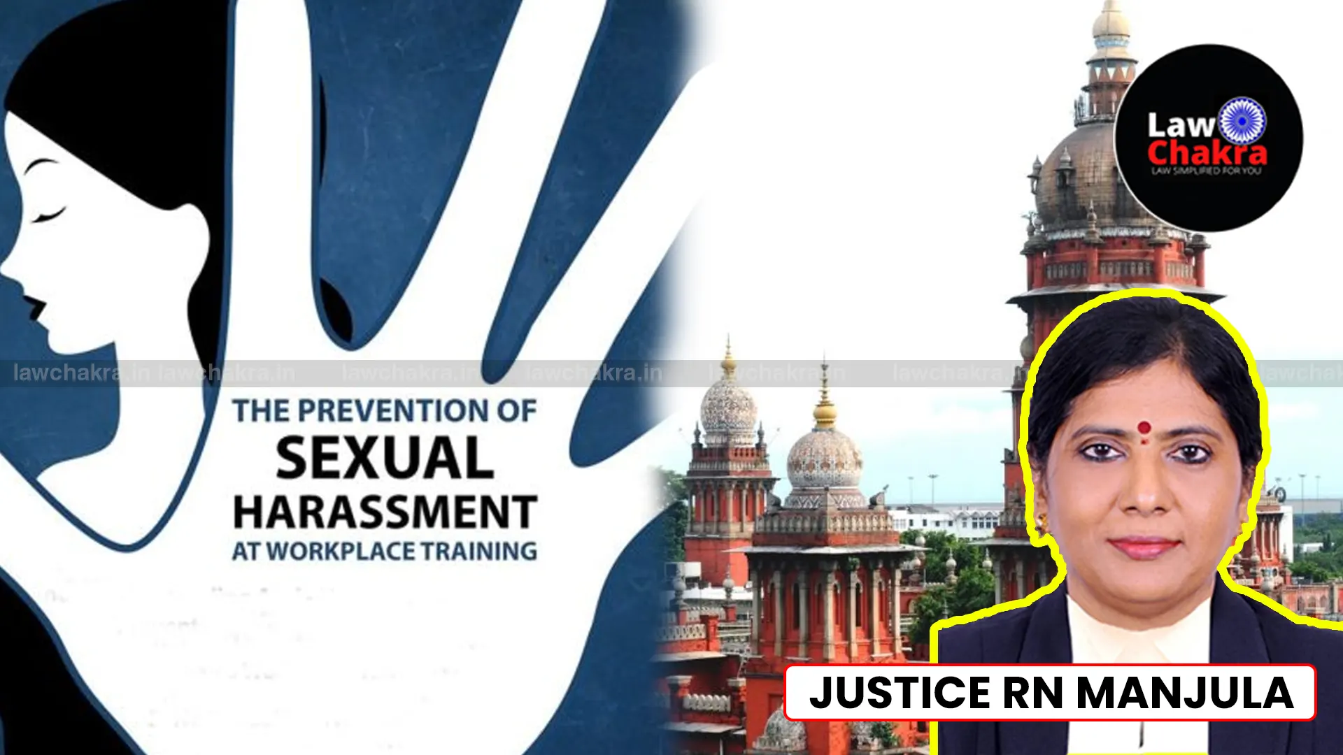 Madras High Court - 'Any Unwelcome Behaviour At Workplace Is Sexual ...