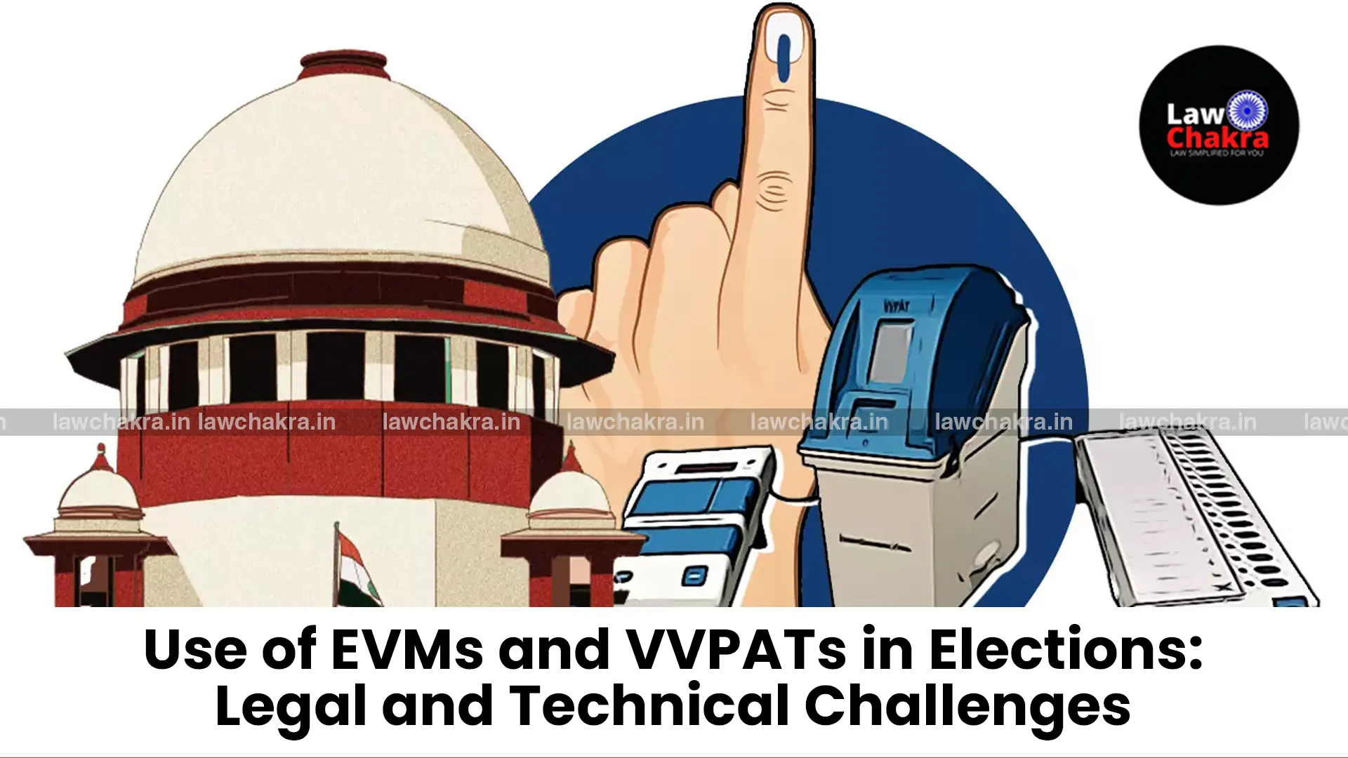 EVM & VVPAT In Elections: Legal Battles & Technical Challenges Explained!