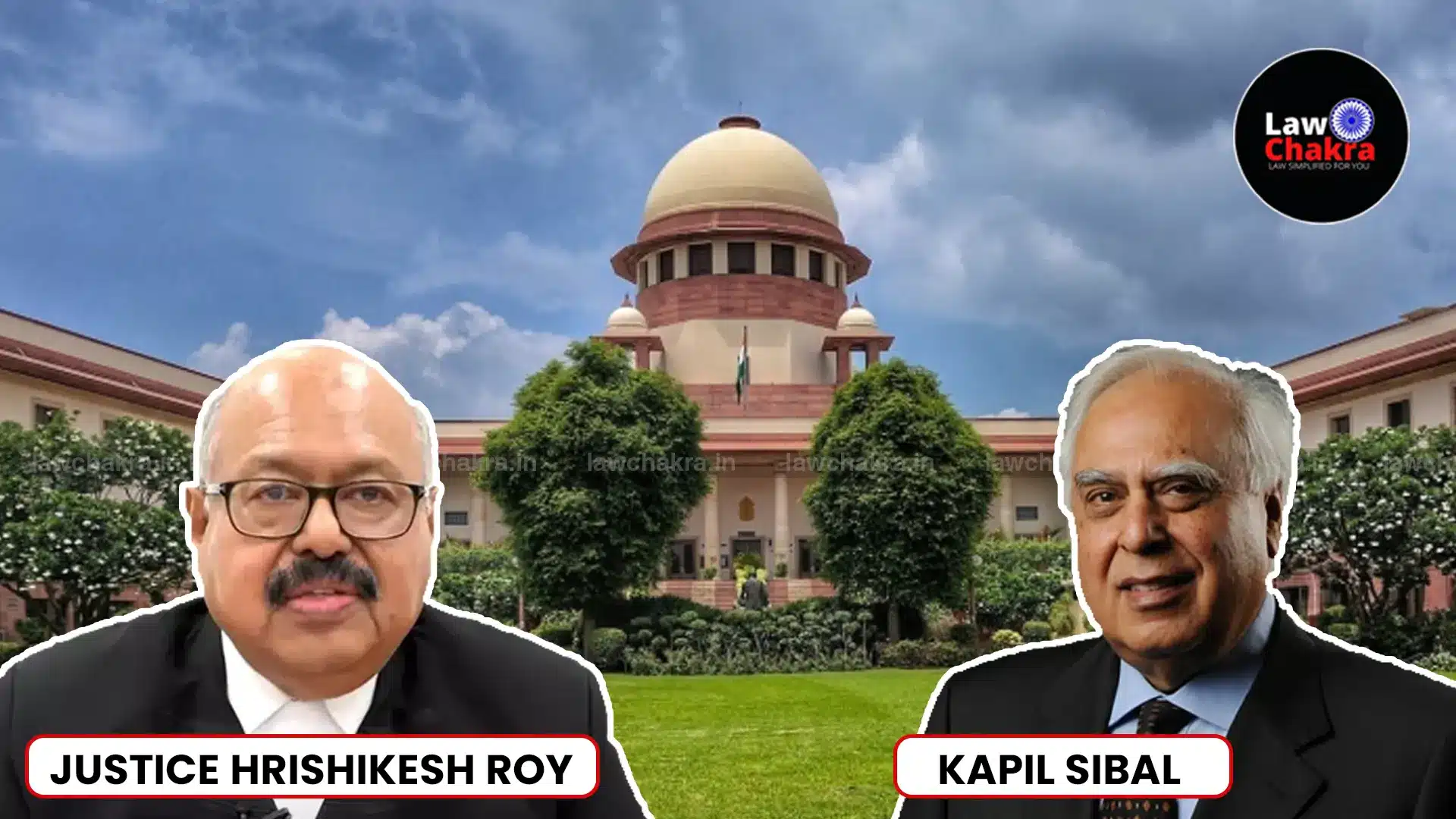 Justice Hrishikesh Roy Shaped The Rule Of Law With Clarity And Fairness ...