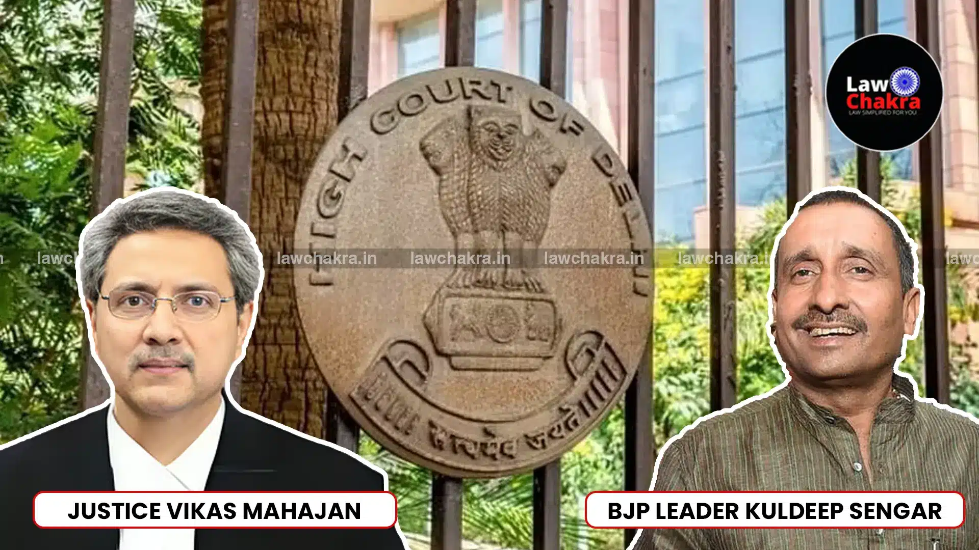Unnao Murder Case | Delhi High Court Extends Bail For Kuldeep Sengar’s ...