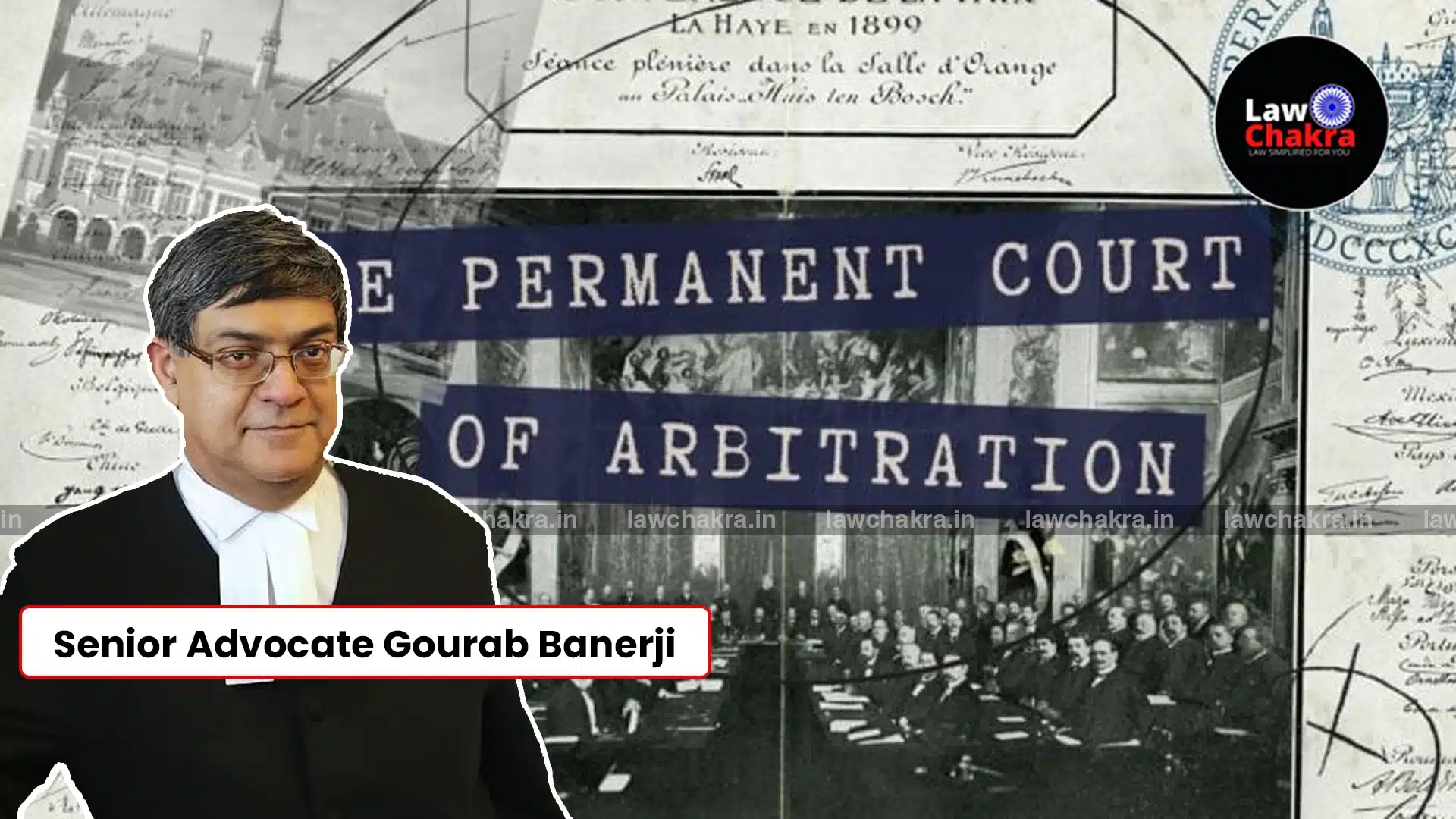 Senior Advocate Gourab Banerji Appointed To PCA’s Expert Group On ...