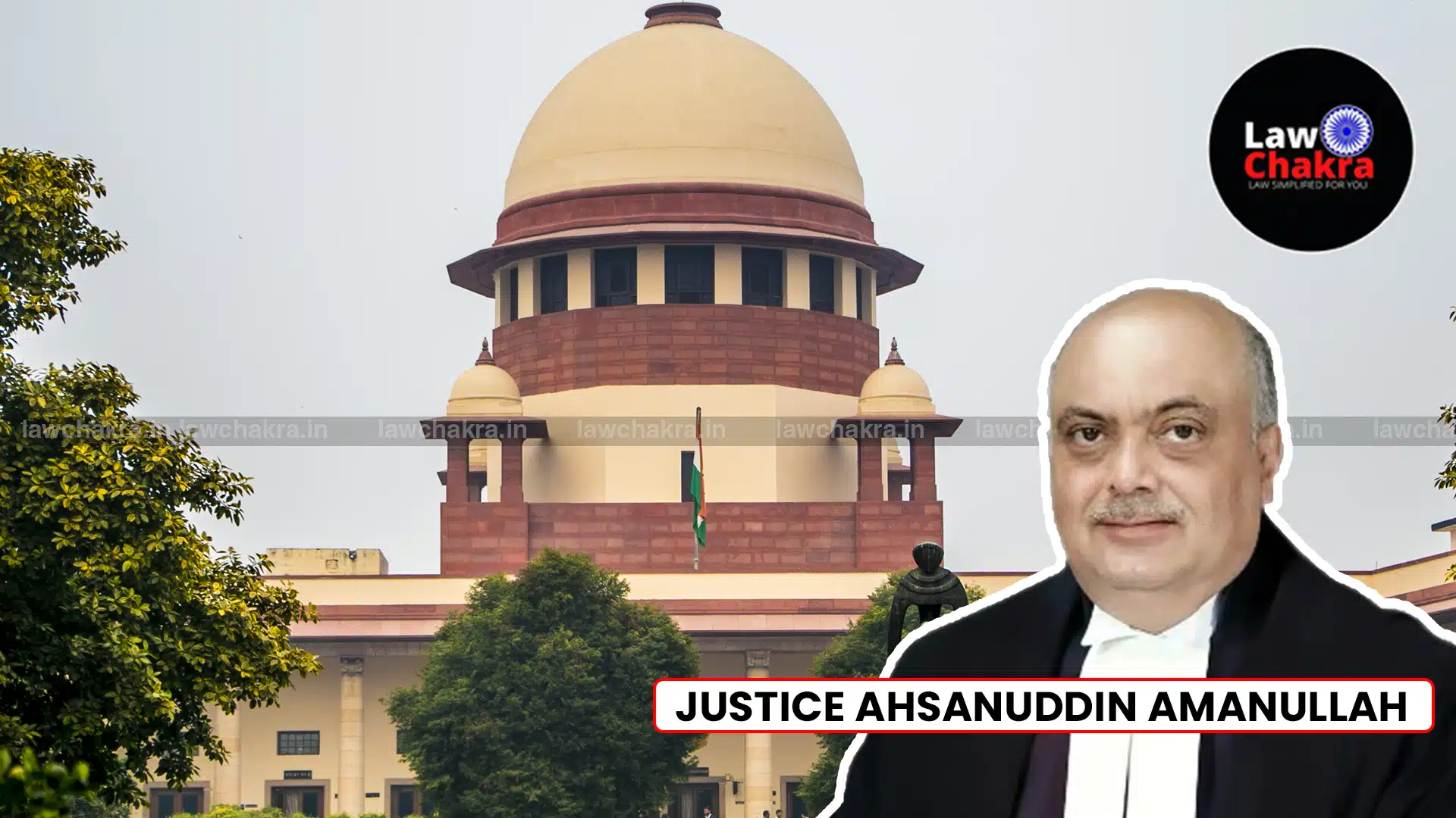 Supreme Court Justice Ahsanuddin Amanullah: "Get Personally Involved In ...