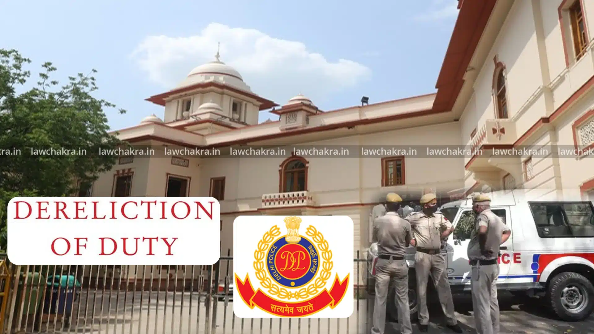 "Won’t Tolerate Dereliction Of Duty": Court Blasts Delhi Police For 10 ...