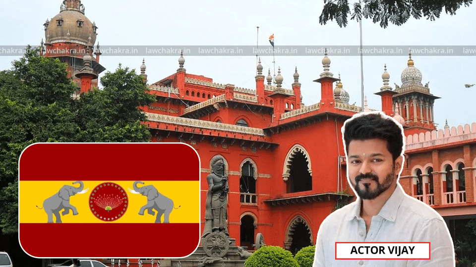 Actor Vijay And TVK Face Legal Trouble Over Flag Design: Madras High ...
