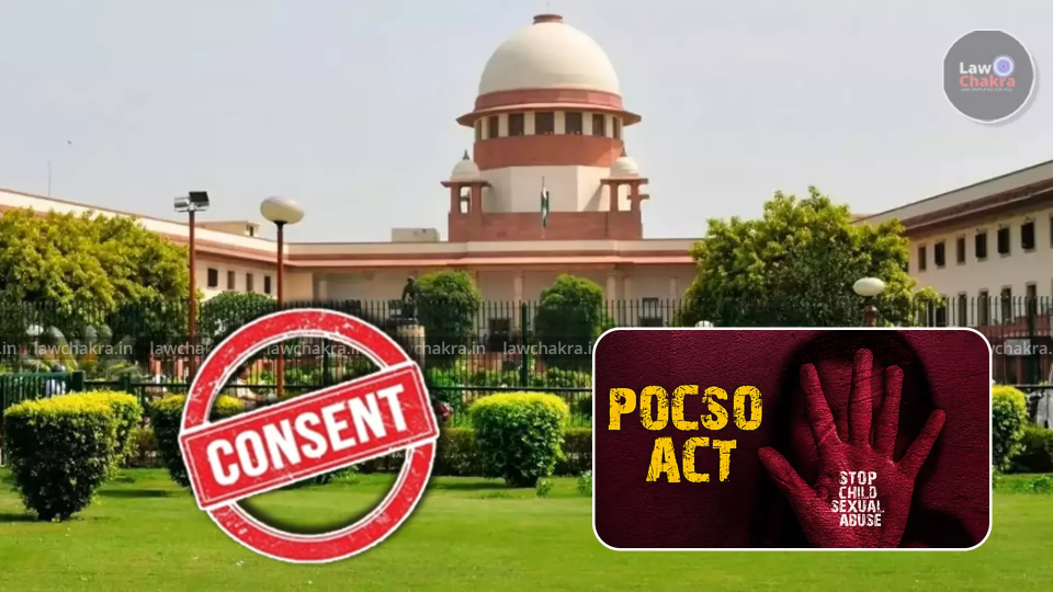 Consent Age Under POCSO| Supreme Court To Hear Case On Consensual ...