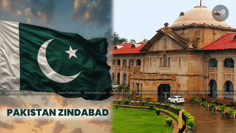 Allahabad High Court Grants Bail Over ‘Pakistan Zindabad’ Post: Merely ...